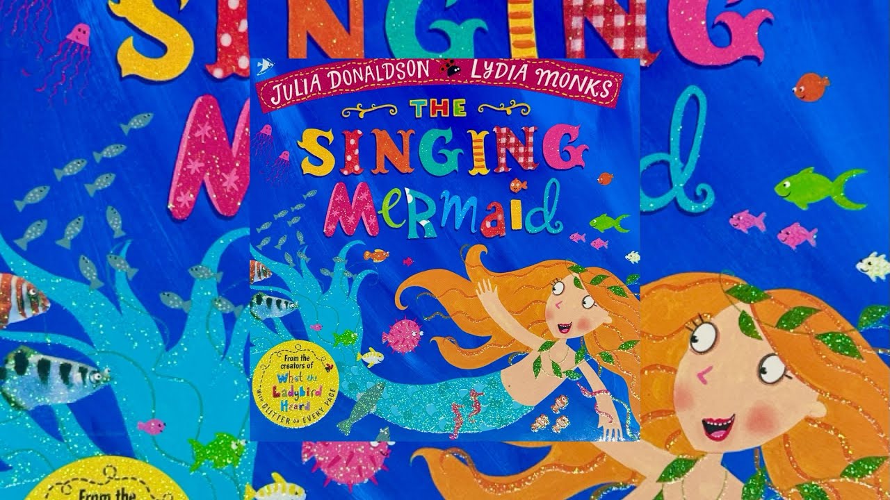 The Singing Mermaid 🧜🏻‍♀️🎶📖 | Julia Donaldson | Read Aloud Books - # ...