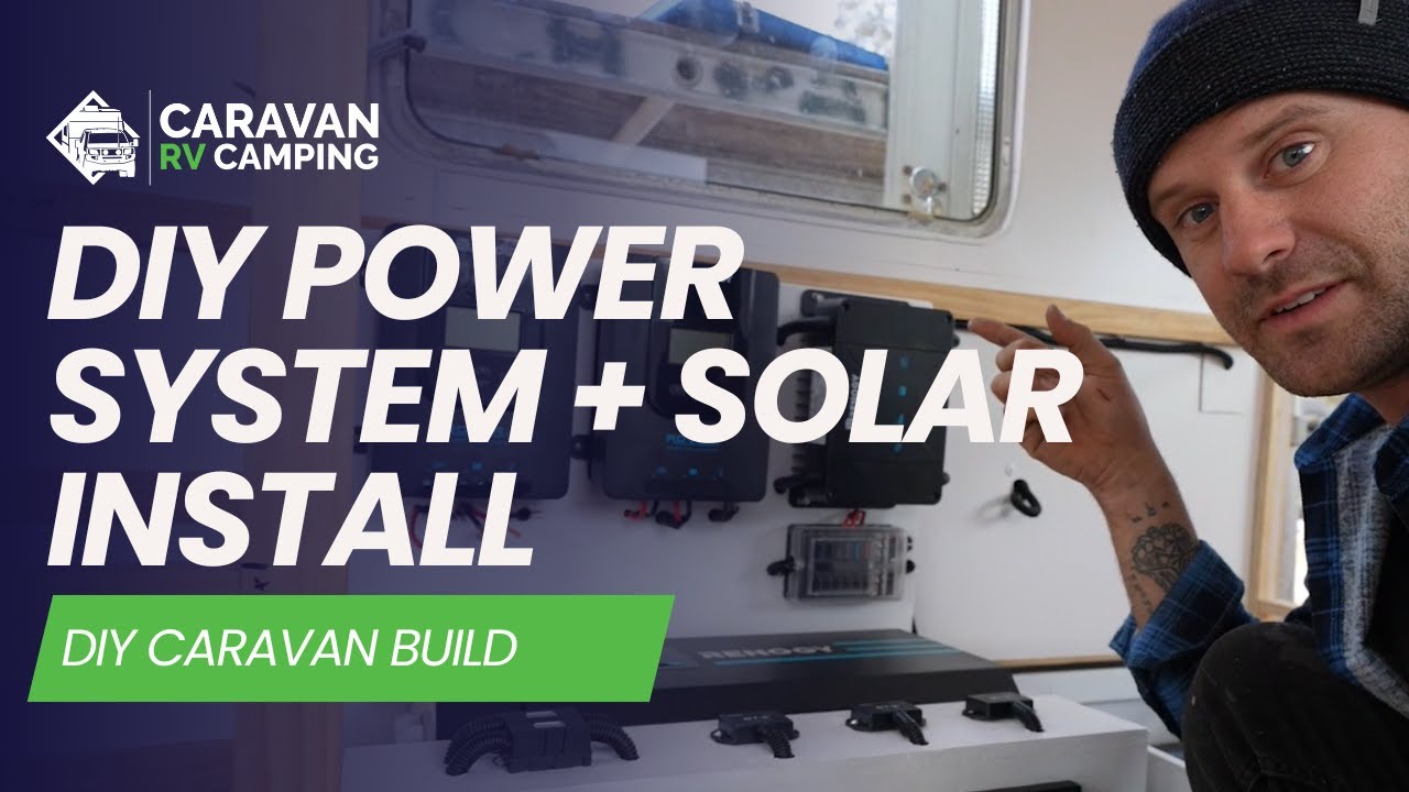 DIY Caravan Build Installing A Renogy Power System and 1200W Of Solar ...