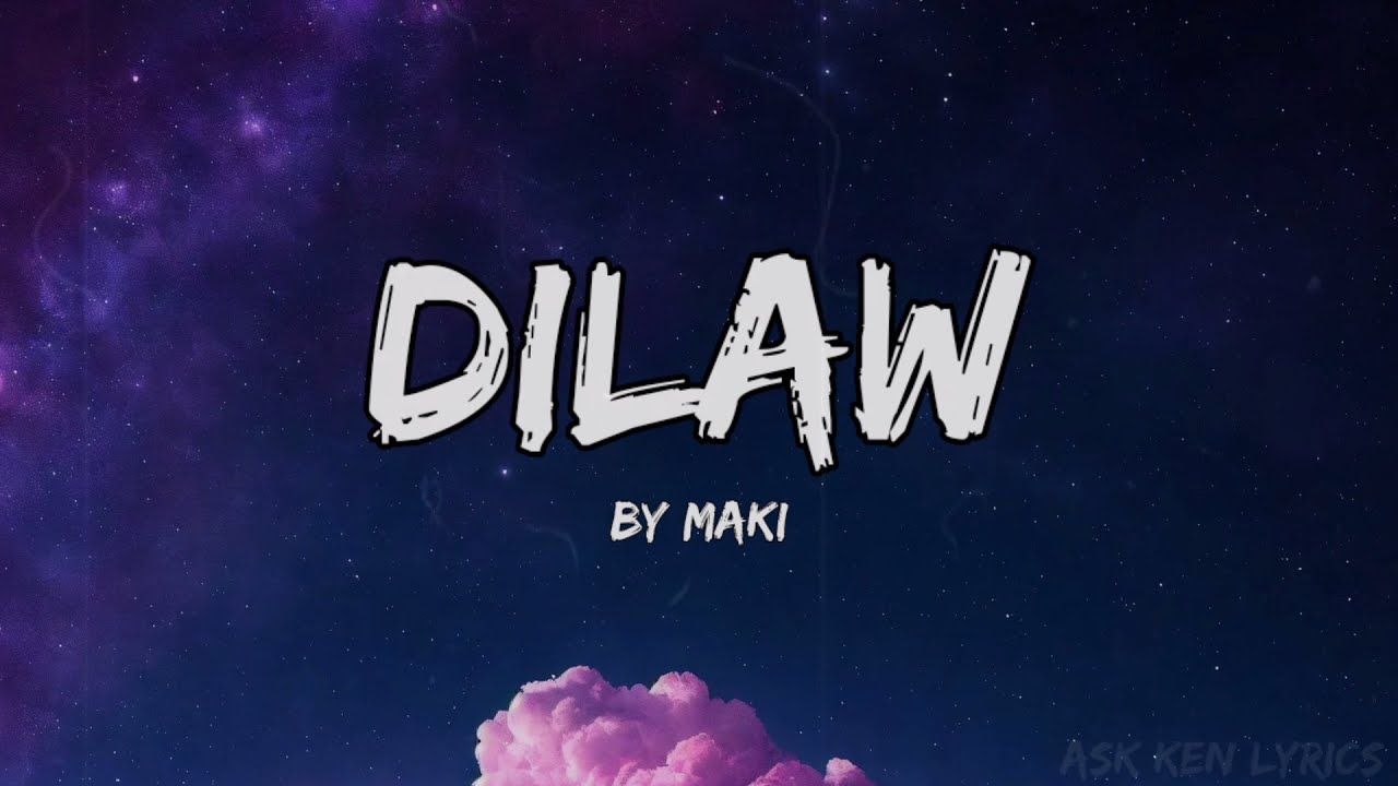 Dilaw - Maki (LYRICS VIDEO)😍 | By: Tarsier Records - YouTube