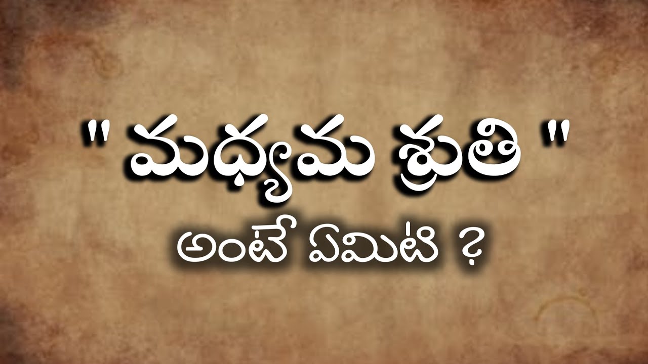 What exactly meaning of madhyamasruthi and based on this scale how many ...