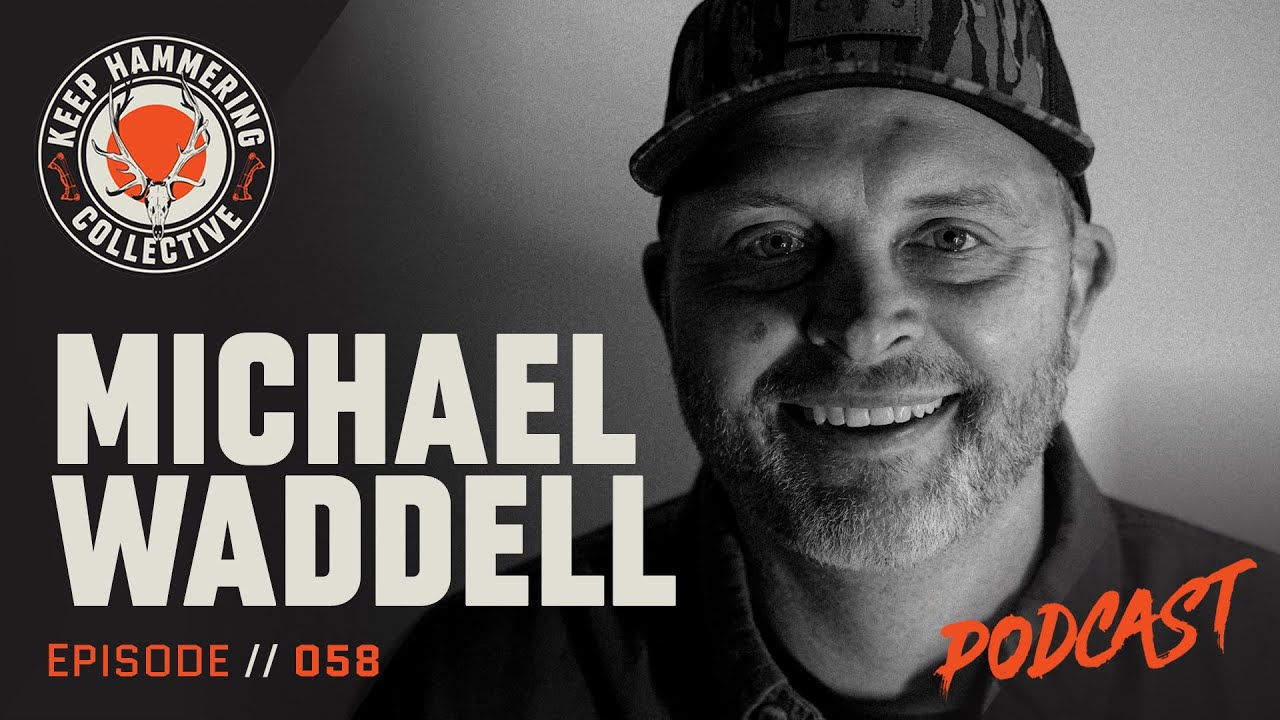 Michael Waddell | Keep Hammering Collective | Episode 058 - YouTube