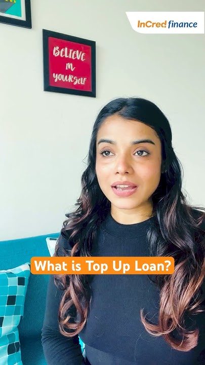 What Are Top Up Loans? | Personal Loan | InCred Finance - YouTube