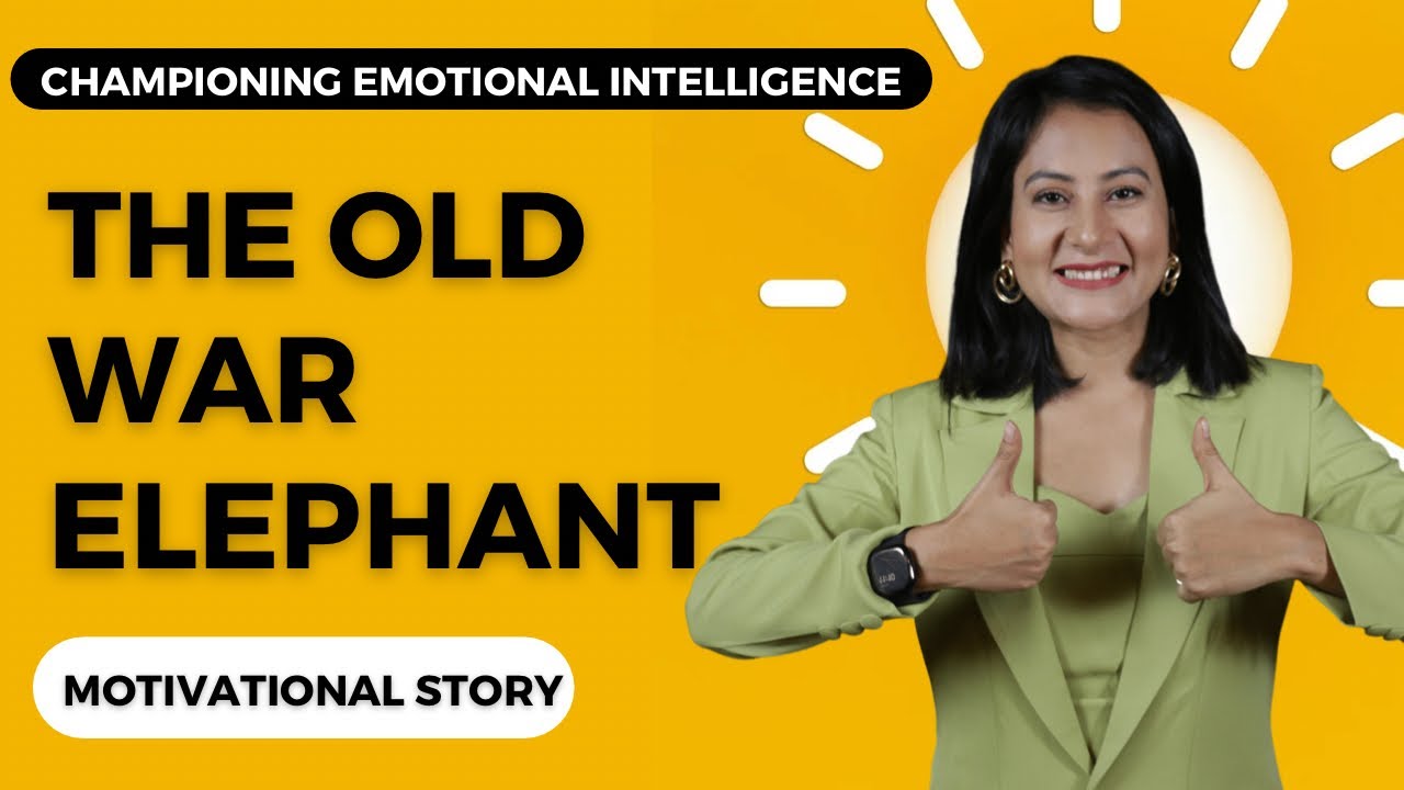The Old War Elephant | Motivational Story | Shobha Rana | How To Build ...