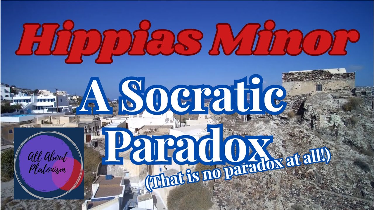 Hippias Minor: A Paradox / All About Platonism - YouTube