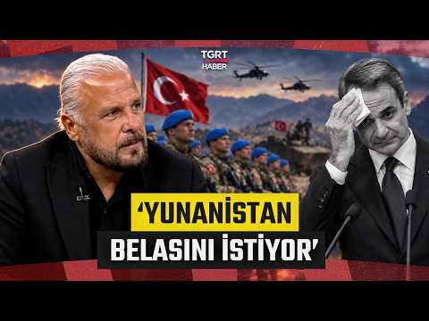 'YUNANİSTAN BELASINI İSTİYOR' Mete Yarar'dan Dikkat Çeken Analiz