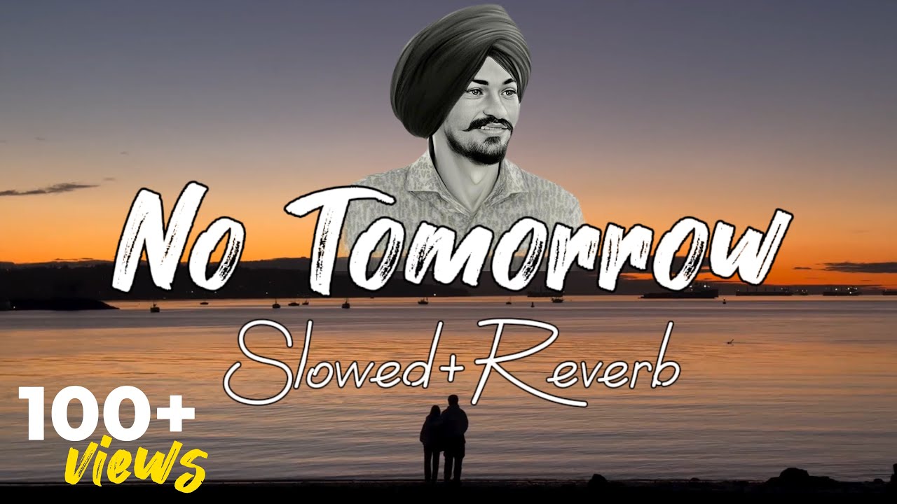 No Tomorrow (Slowed+Reverb) Zehr Vibe & Yaari Ghuman || Sky Digital ...