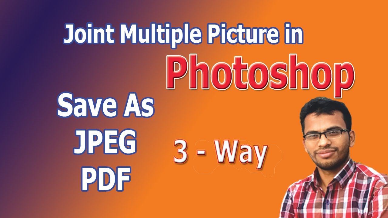 How to joint multiple picture by Photoshop - YouTube