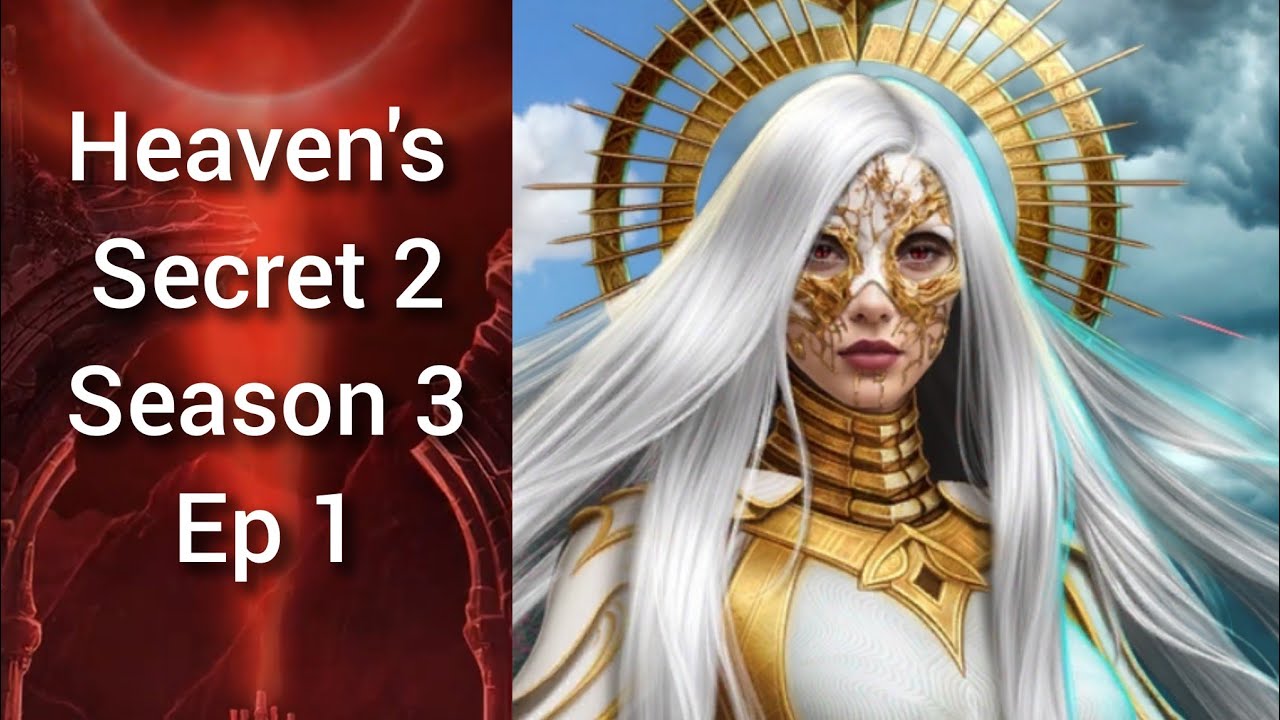 Heaven's Secret 2 Season 3 Ep 1🔷 Composure Harmony Bearer Hunger🔷 ...