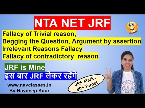 NTA NET JRF Fallacy of Trivial reason, Begging the Question, Argument ...