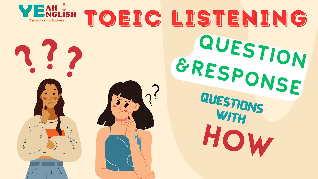 TOEIC LISTENING - Part 2_Question Response (Questions with HOW) - YouTube