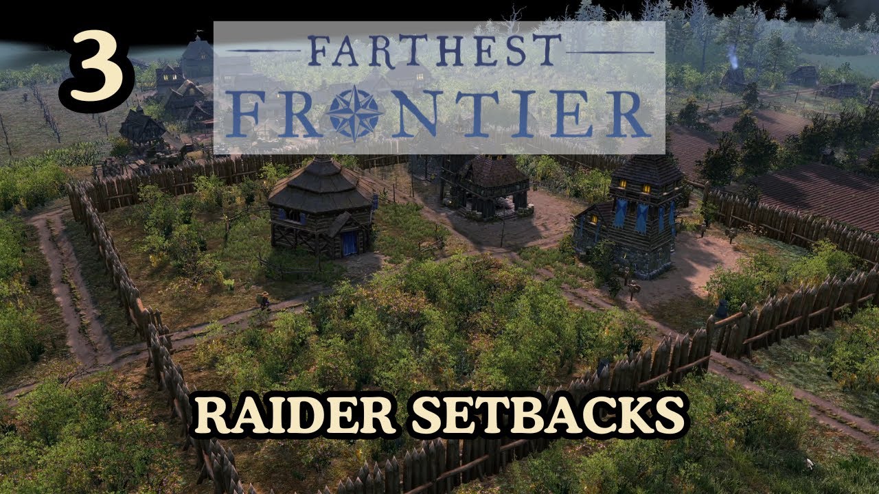 Raider Setbacks - Farthest Frontier - YouTube