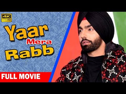 Yaar Mera Rabb |  Ammy Virk  Punjabi Movie  | Latest Punjabi Movie