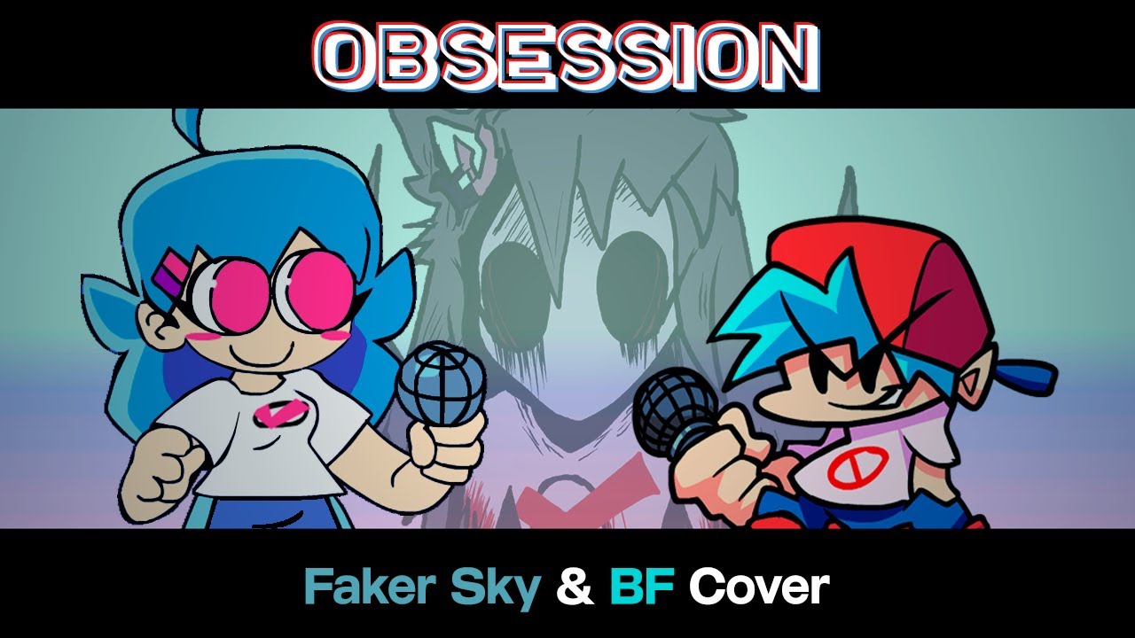 Together Forever (Obsession, but Faker Sky & Boyfriend sings it) | FNF ...