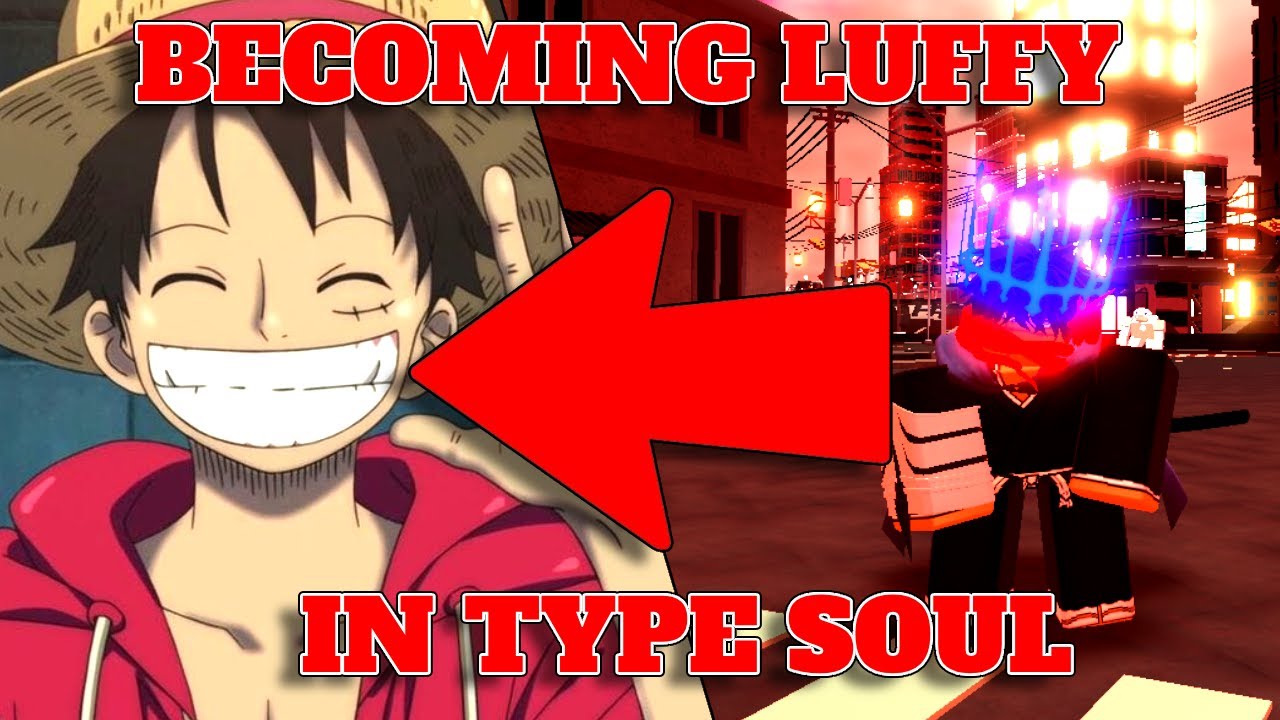 [NEW CODES] LUFFY BUILD IN TYPE SOUL - YouTube