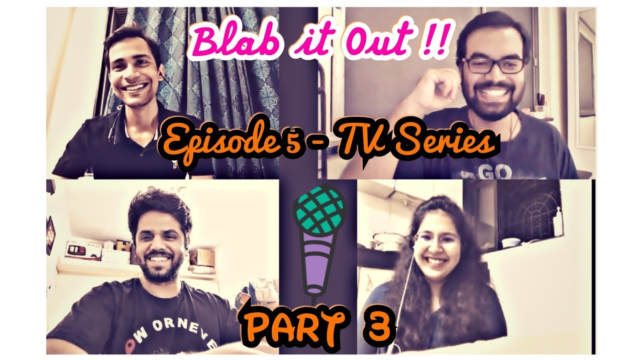 Blab it Out | Episode 5 (Part 3) 'TV Series' | Ft. Swasti, Chaitanya ...
