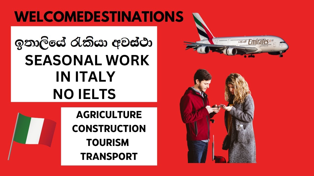 SEASONAL JOB OPPORTUNITIES IN ITALY ඉතාලියේ රැකියා අවස්ථා - YouTube