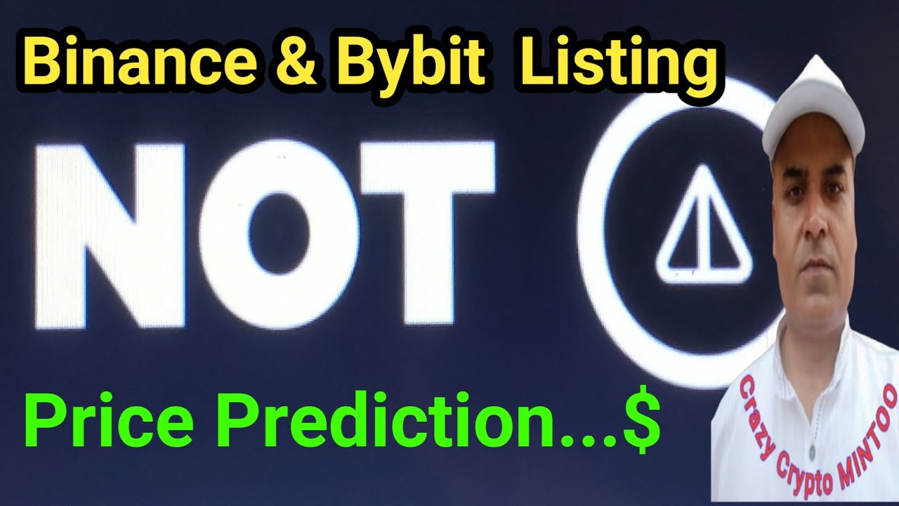 $1 NOT COIN Binance & 18 Exchange Listing || NOT Price Prediction ...