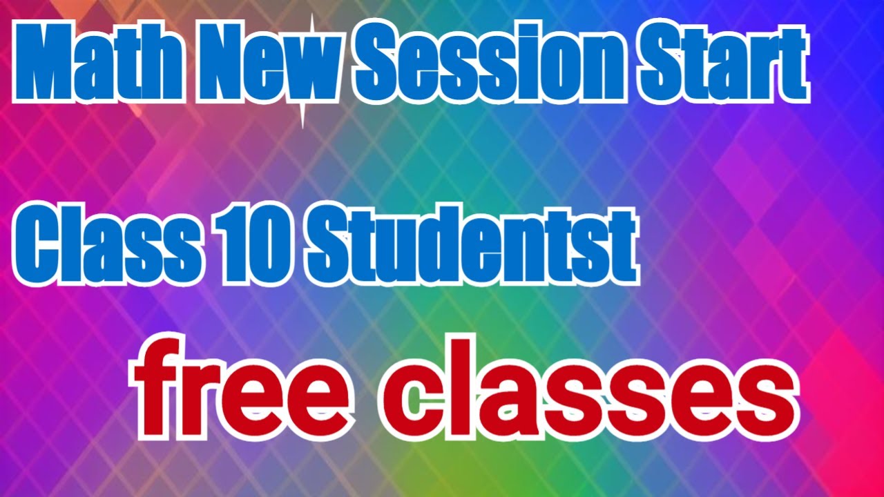 Class 10 Math New Session Start | Class 10 Students - YouTube