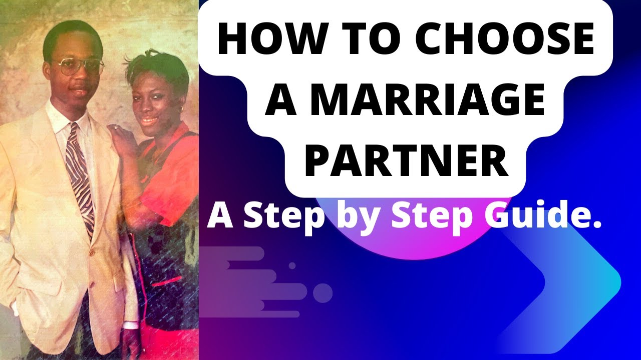 HOW TO MAKE THE RIGHT CHOICE OF A MARRIAGE PARTNER - YouTube