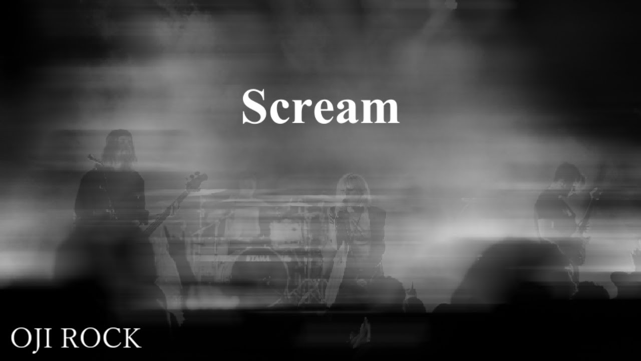 【ROCK！！！】Scream - YouTube
