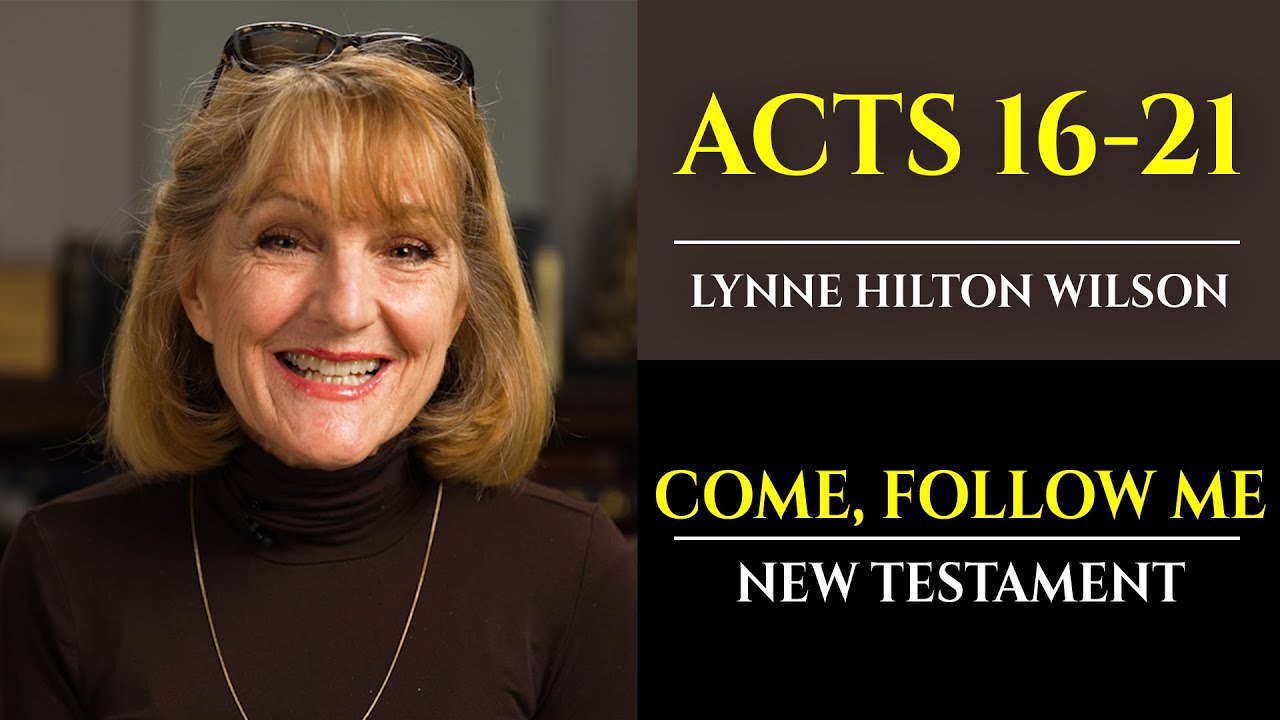 Acts 16 21 New Testament With Lynne Wilson Come Follow Me YouTube acts-16-21-new-testament-with-lynne-wilson-come-follow-me-youtube