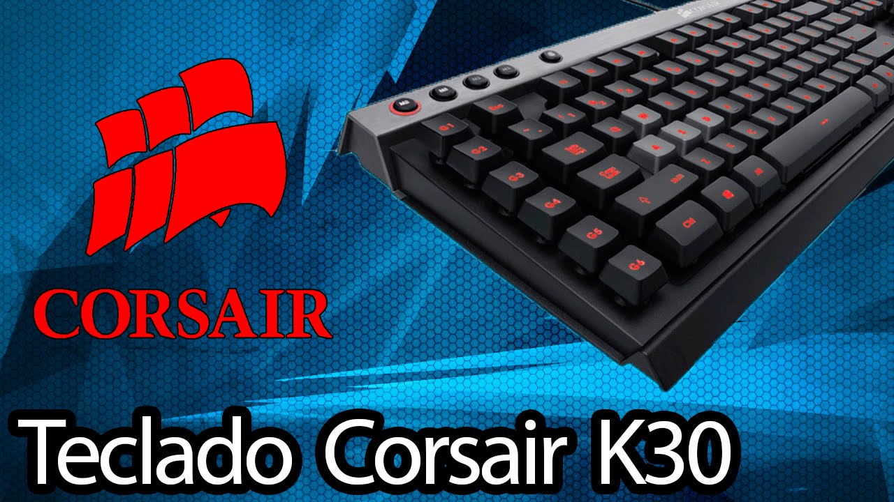 Review Teclado Corsair Raptor K30 - YouTube