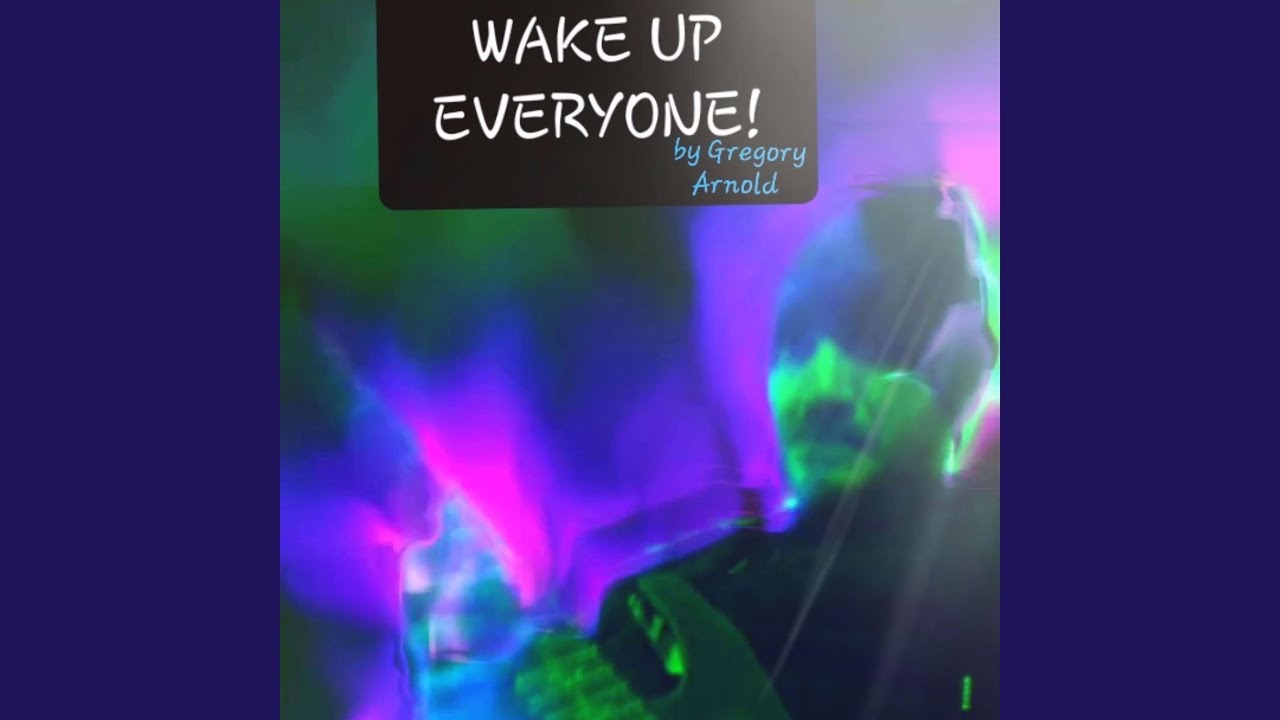 wake up everyone - YouTube