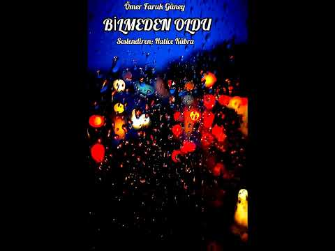 Ömer Faruk GÜNEY - BİLMEDEN OLDU