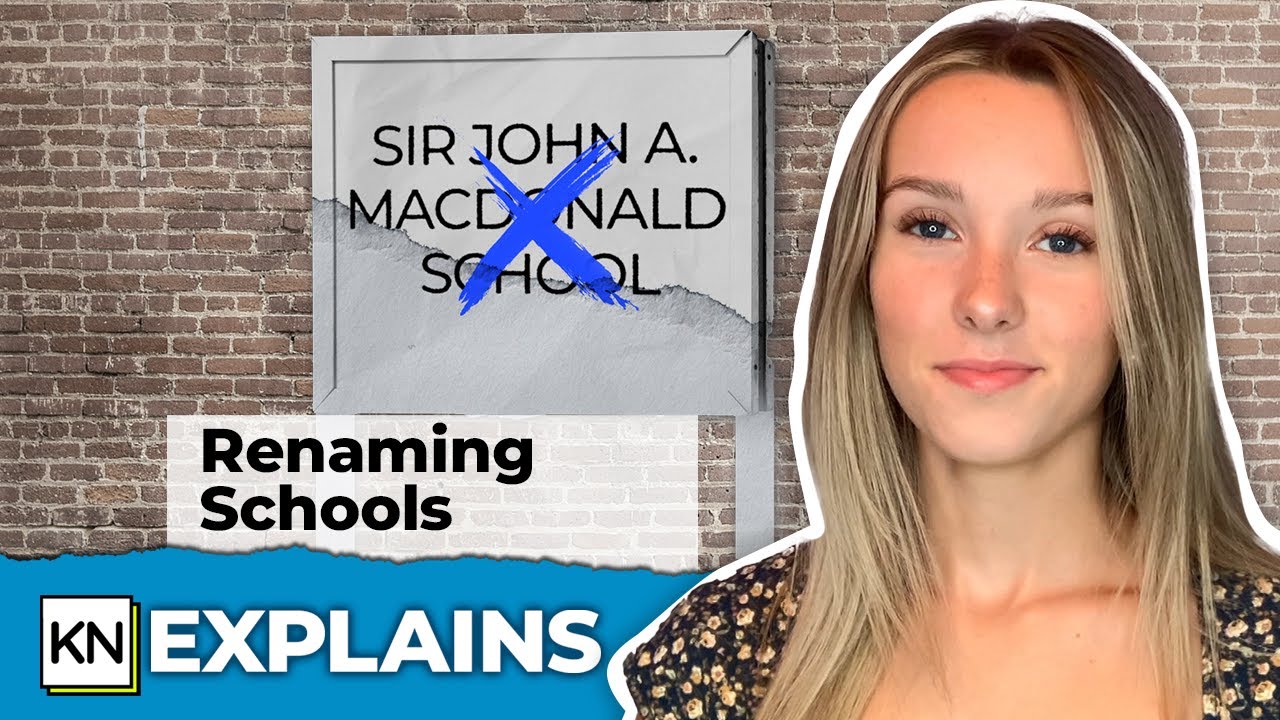 John A. Macdonald and other school names are being changed, here's why ...