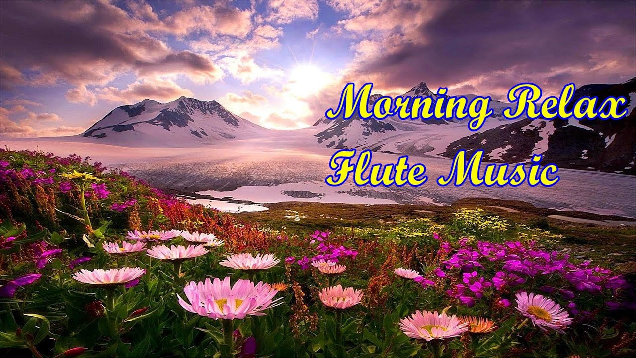 Morning Flute Relax Music | Meditation Flute Music | Mountain Flute ...