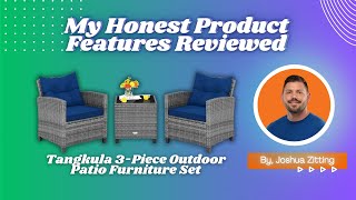 My Honest Product Features Reviewed of Tangkula 3Piece Outdoor Patio Furniture Set | Zitting Reviews