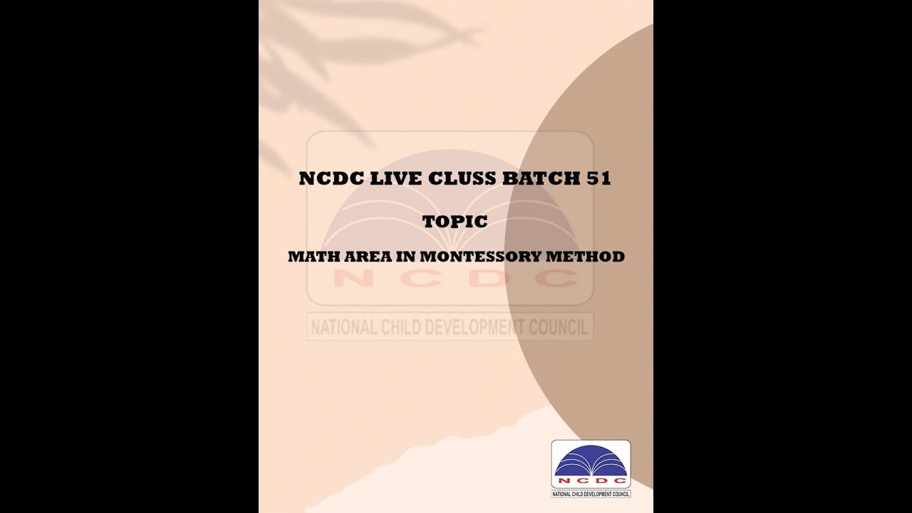 BATCH 51 TH LIVE CLASS MONTESSORI TEACHER TRAINING COURSE NCDC ...