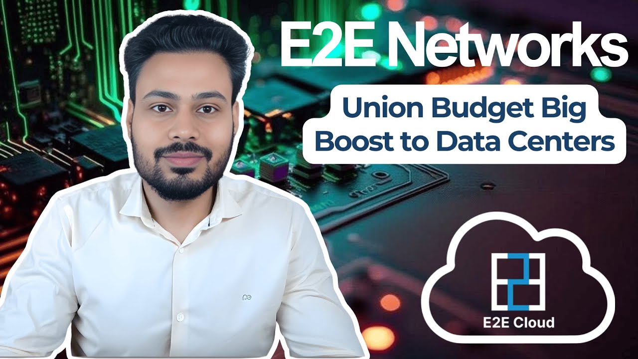 E2E Networks: Union Budget Big Boost To Data Centers #e2e #e2enetworks ...