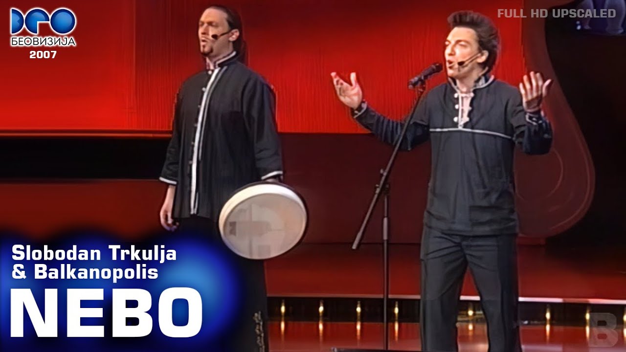 Slobodan Trkulja i Balkanopolis - Nebo (Beovizija 2007) - YouTube