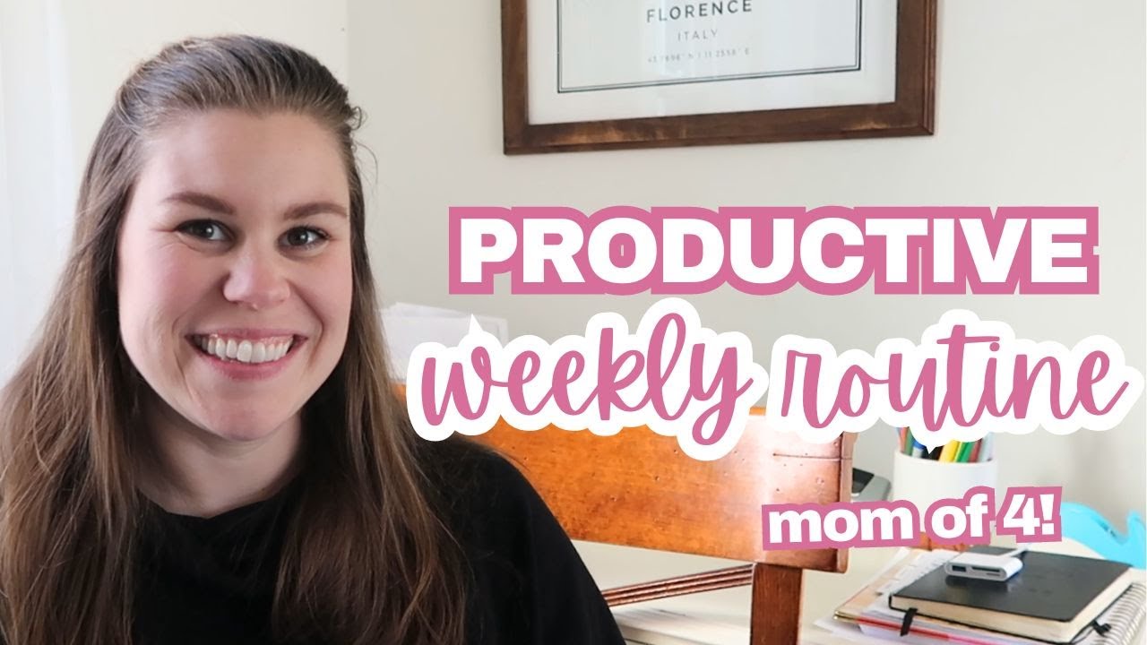 MY PRODUCTIVE WEEKLY ROUTINE FOR A FAMILY OF 6!! MOM OF 4 WEEKLY ...