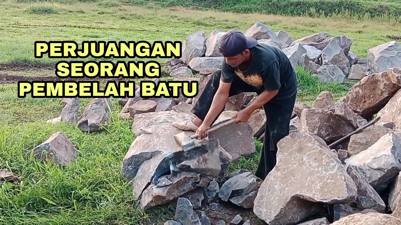 PERAS KERINGAT BANTING TULANG!! PERJUANGAN SEORANG PEMBELAH BATU - YouTube