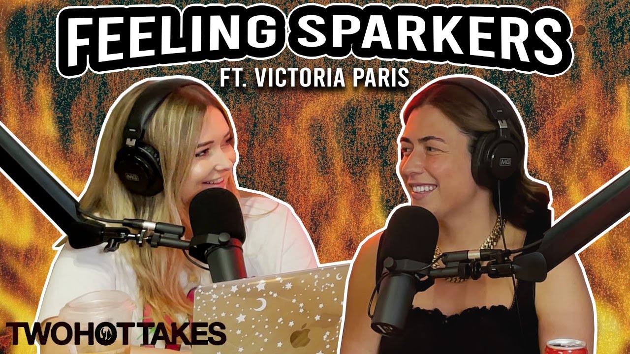 Spark Some Feelings Ft. Victoria Paris || Two Hot Takes Podcast ...
