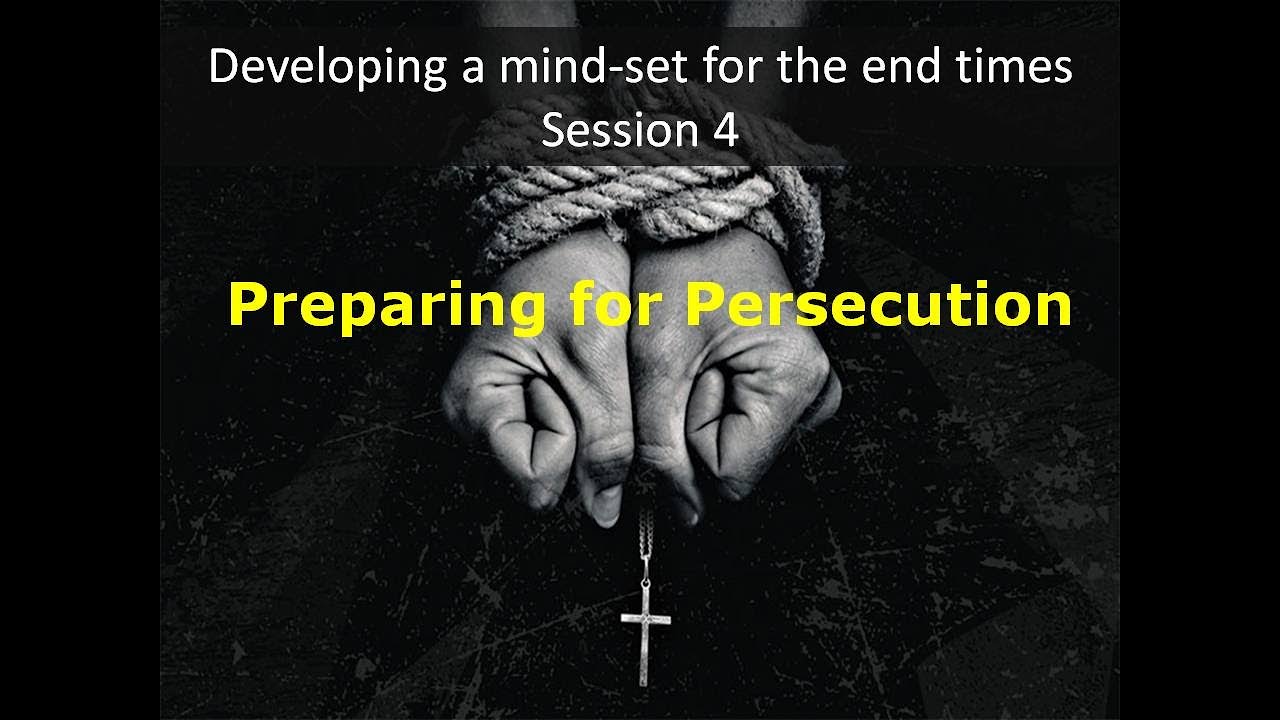04 Preparing for Persecution - YouTube