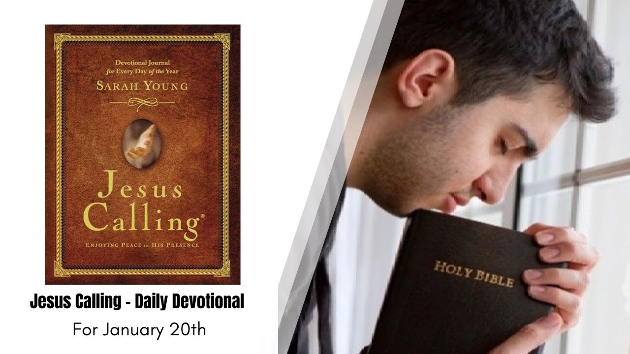 Jesus Calling - Daily Devotional - January 20th - YouTube