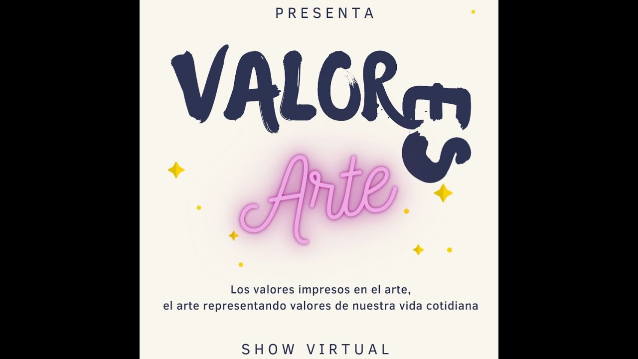 Valor Es Arte: ¿Cuáles son los valores que como artistas podemos ...