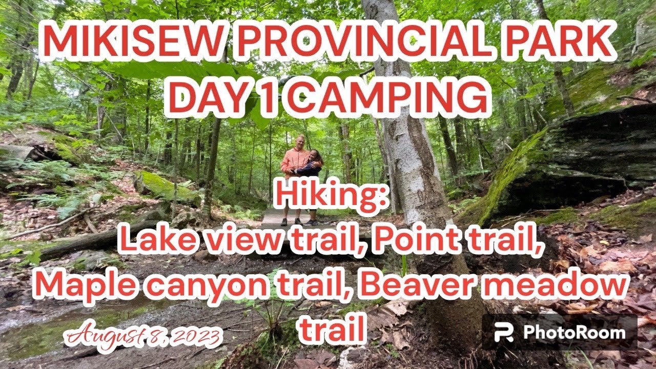 MIKISEW PROVINCIAL PARK || DAY 1 CAMPING ACTIVITIES - YouTube