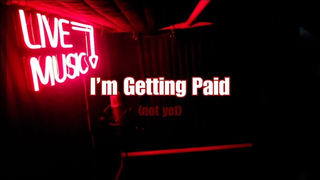 I'm Getting Paid.....(not yet) - YouTube