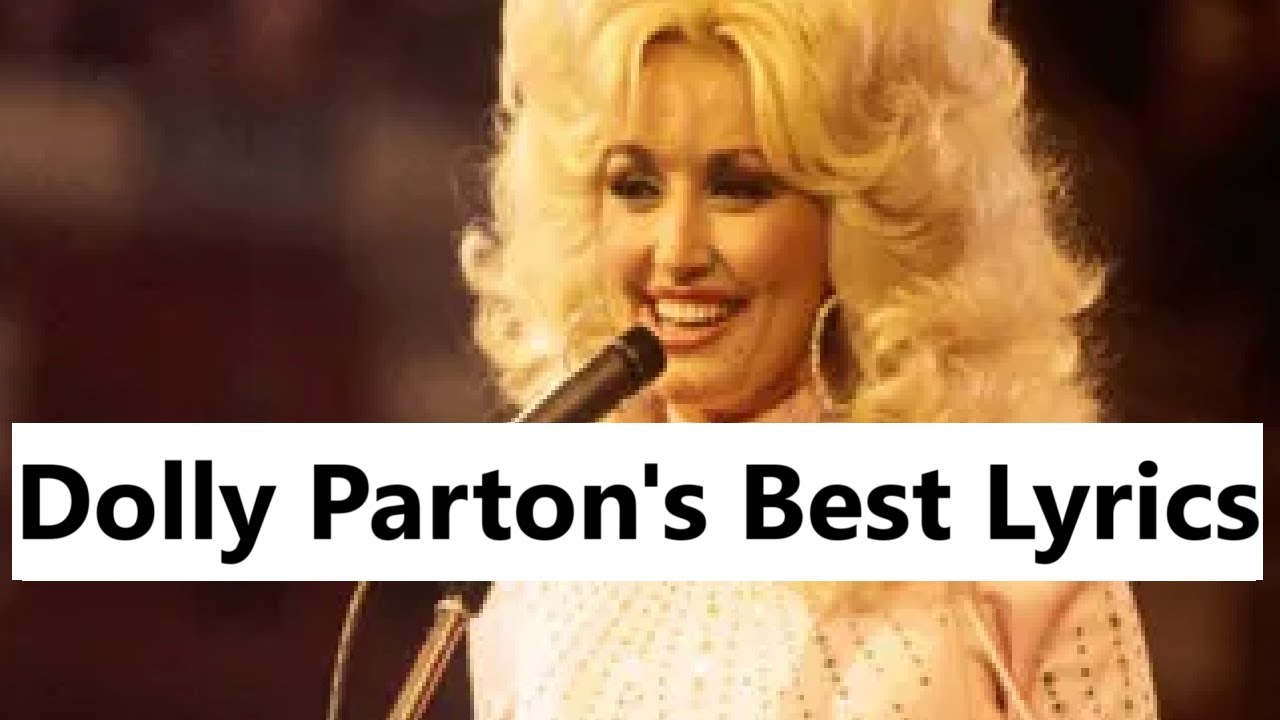 Dolly Parton's Best Lyrics - YouTube