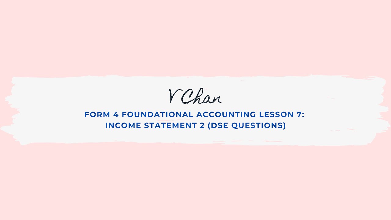 Form 4 Foundational Accounting Lesson 8 (Income Statement 2: DSE ...