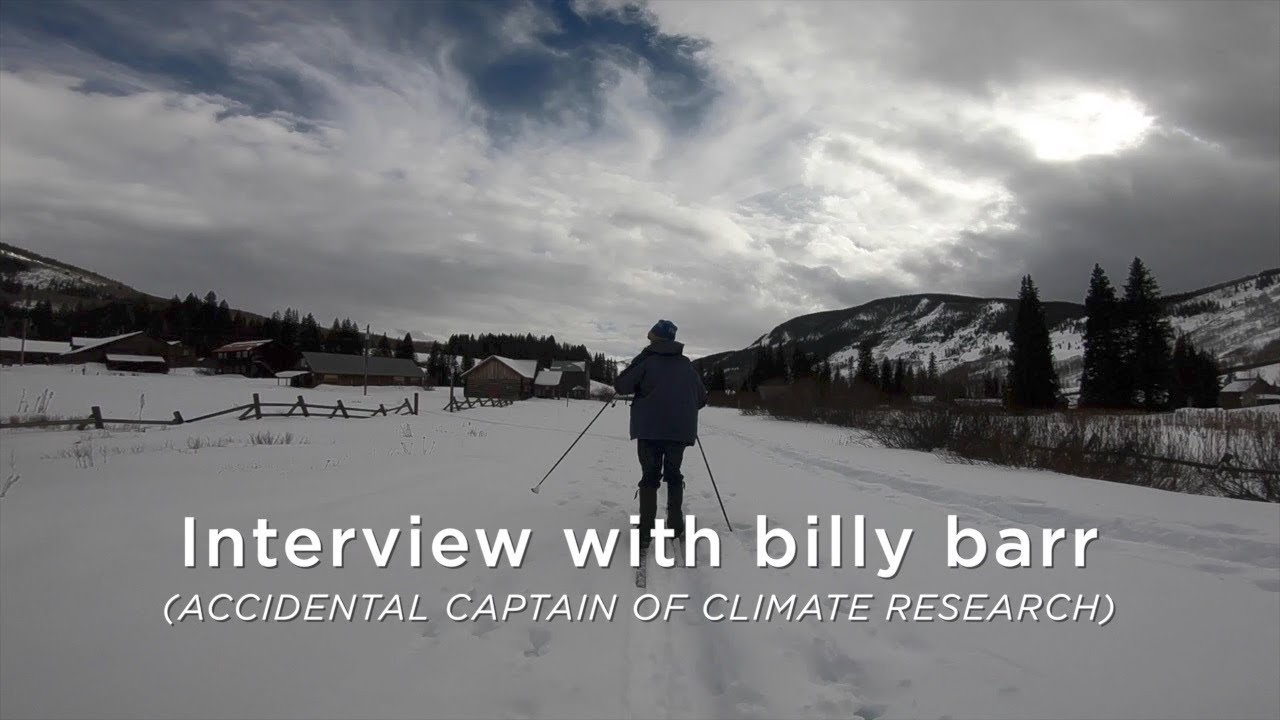 Interview with billy barr, accidental captain among climate researchers ...