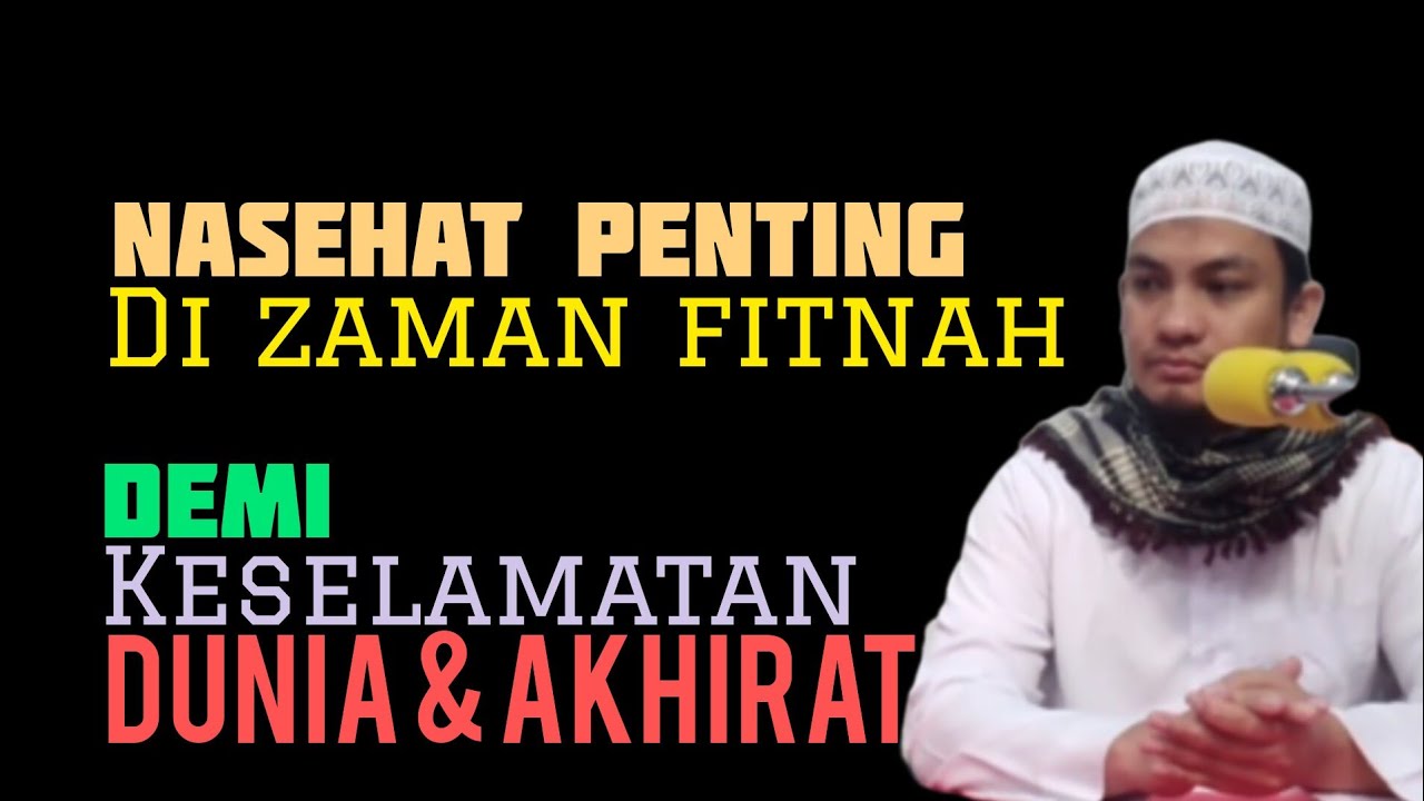 nasehat penting untuk muslim di zaman fitnah - YouTube