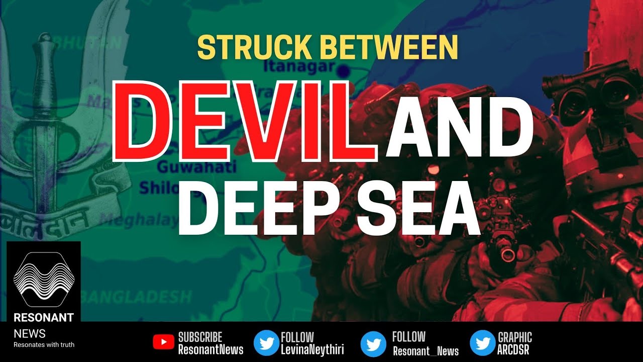 Stuck Between Devil & Deep Sea! Insurgents of north east - YouTube