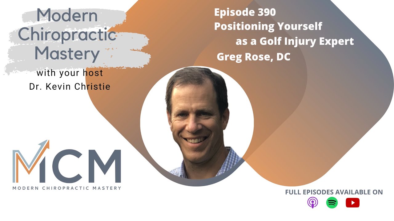 Positioning Yourself as a Golf Injury Expert with Greg Rose, DC - YouTube