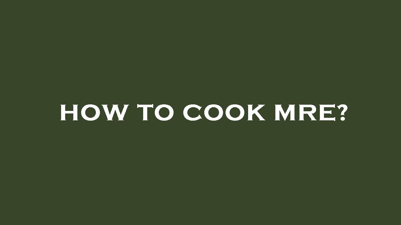 How to cook mre? - YouTube