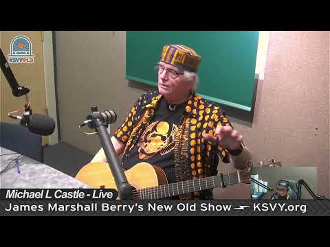 James Marshall Berry's New Old Show feat. Michael L Castle